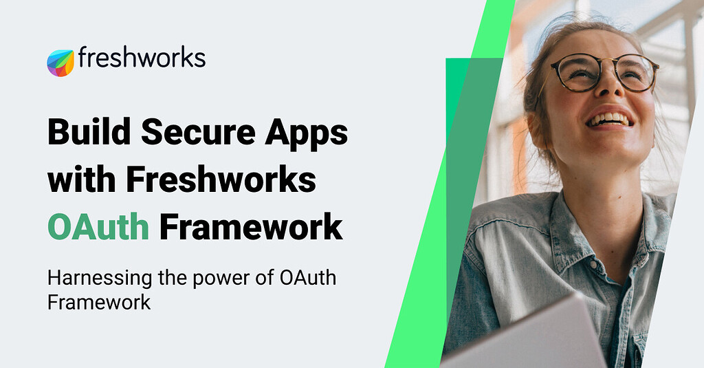 Freshworks Introduces Multi-OAuth Functionality for App Developers and OAuth Support for ...