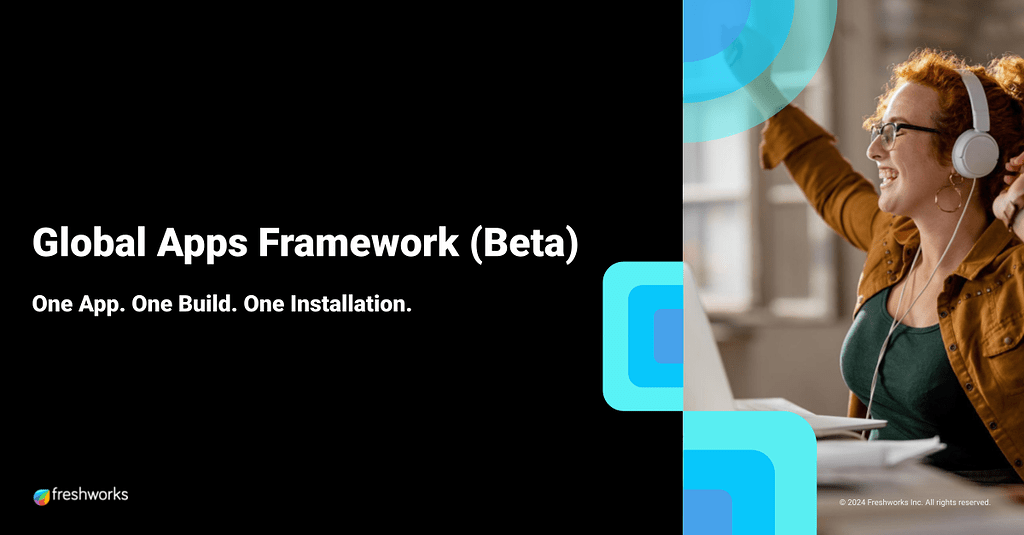 Introducing the Global Apps Framework (Beta) - Connect - Freshworks ...