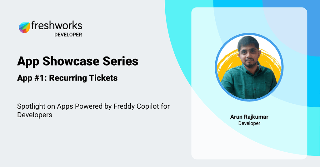 Freshworks App Showcase Series App 1 Recurring Tickets For Freshdesk Connect Freshworks 