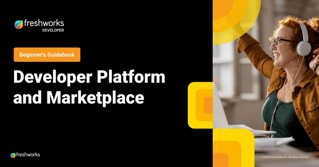 Freshworks Marketplace And Developer Platform Beginners Guidebook And Faqs Announcements